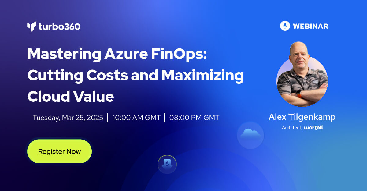 Mastering Azure FinOps: Cutting Costs and Maximizing Cloud Value - Turbo360